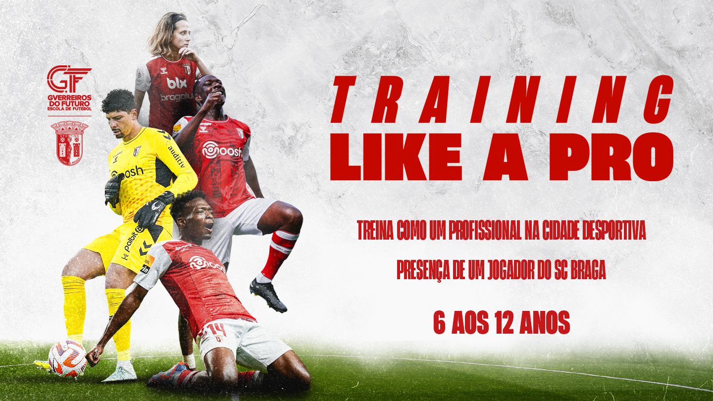 Training LIKE A PRO - Sporting Clube de Braga