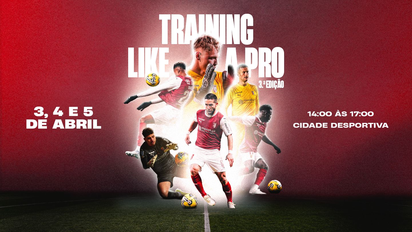 3ª Edição Training Like a Pro - Sporting Clube de Braga