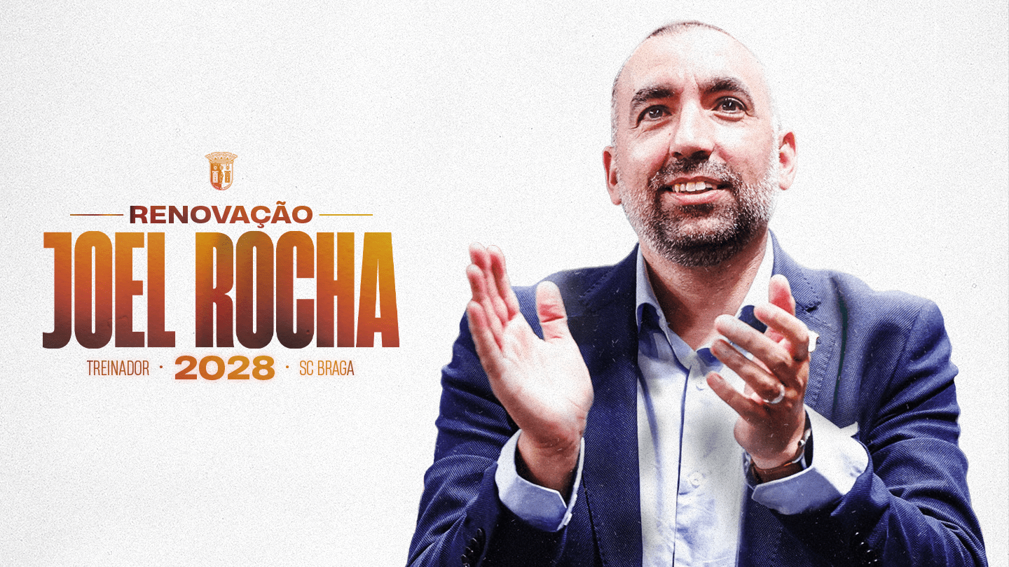 JOEL ROCHA RENOVA ATÉ 2028 - Sporting Clube de Braga
