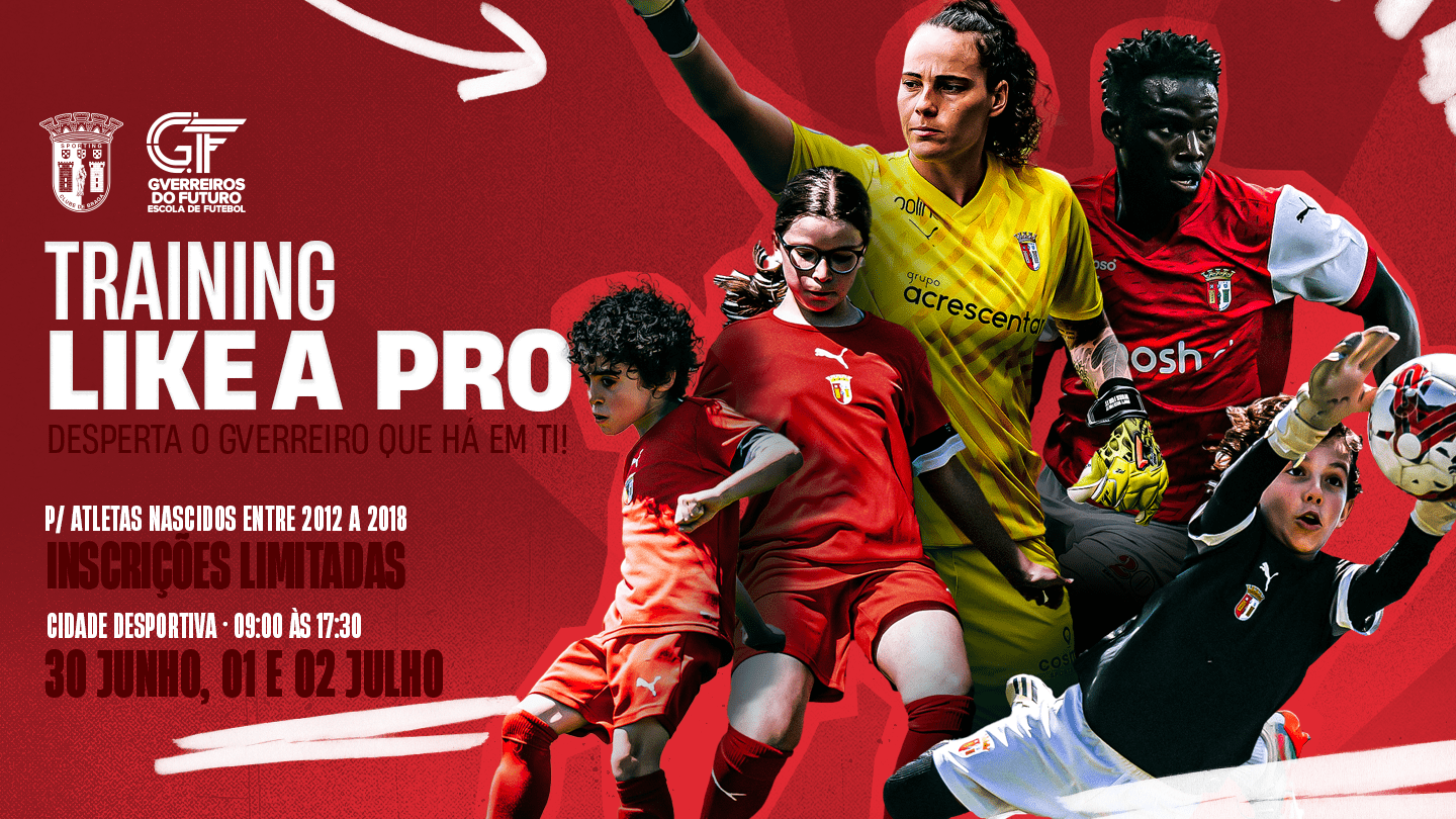 TRAINING LIKE A PRO ESTÁ DE VOLTA - Sporting Clube de Braga